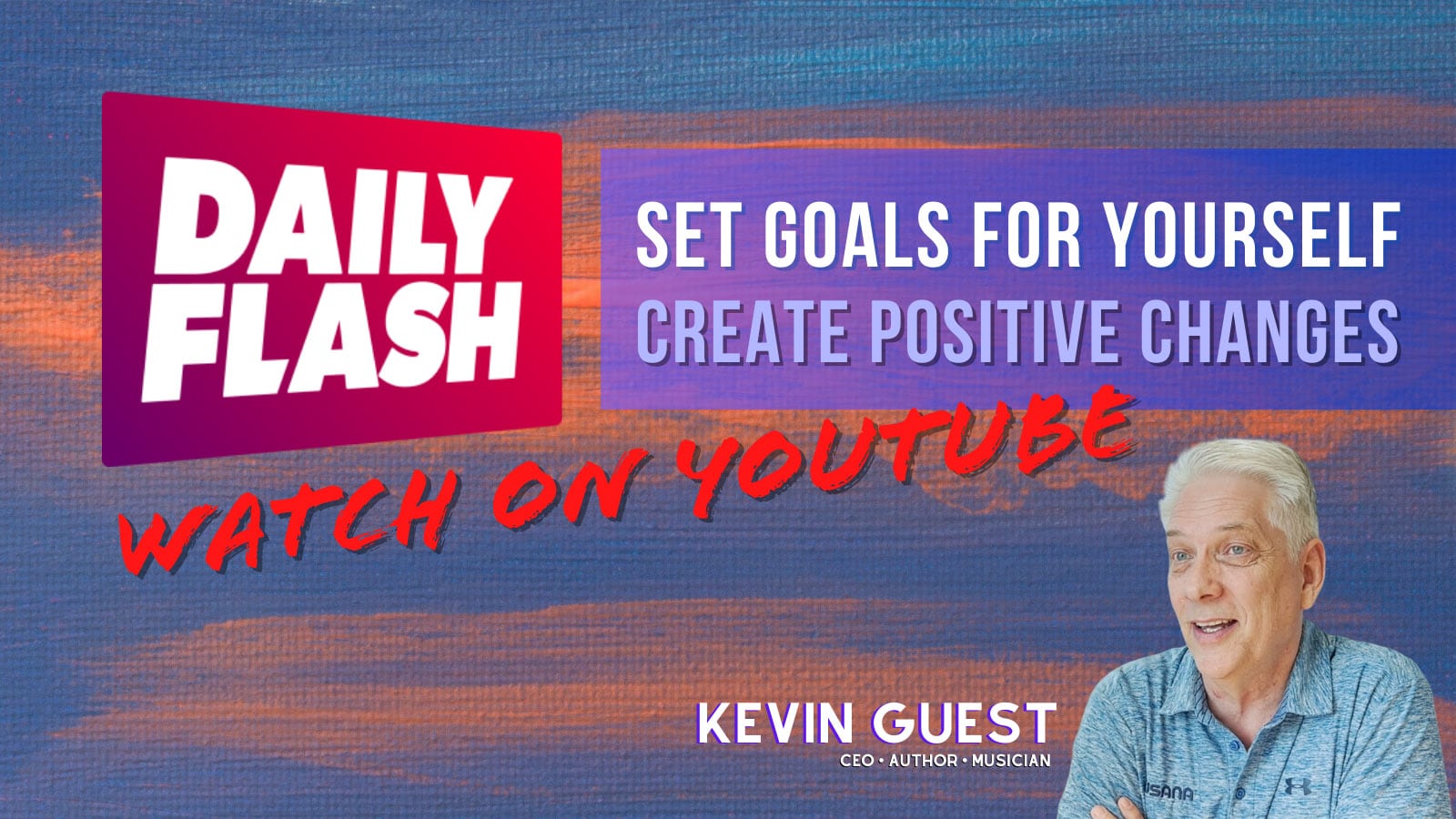 The Daily Flash: A Roadmap for Goal-Setting - Kevin Guest