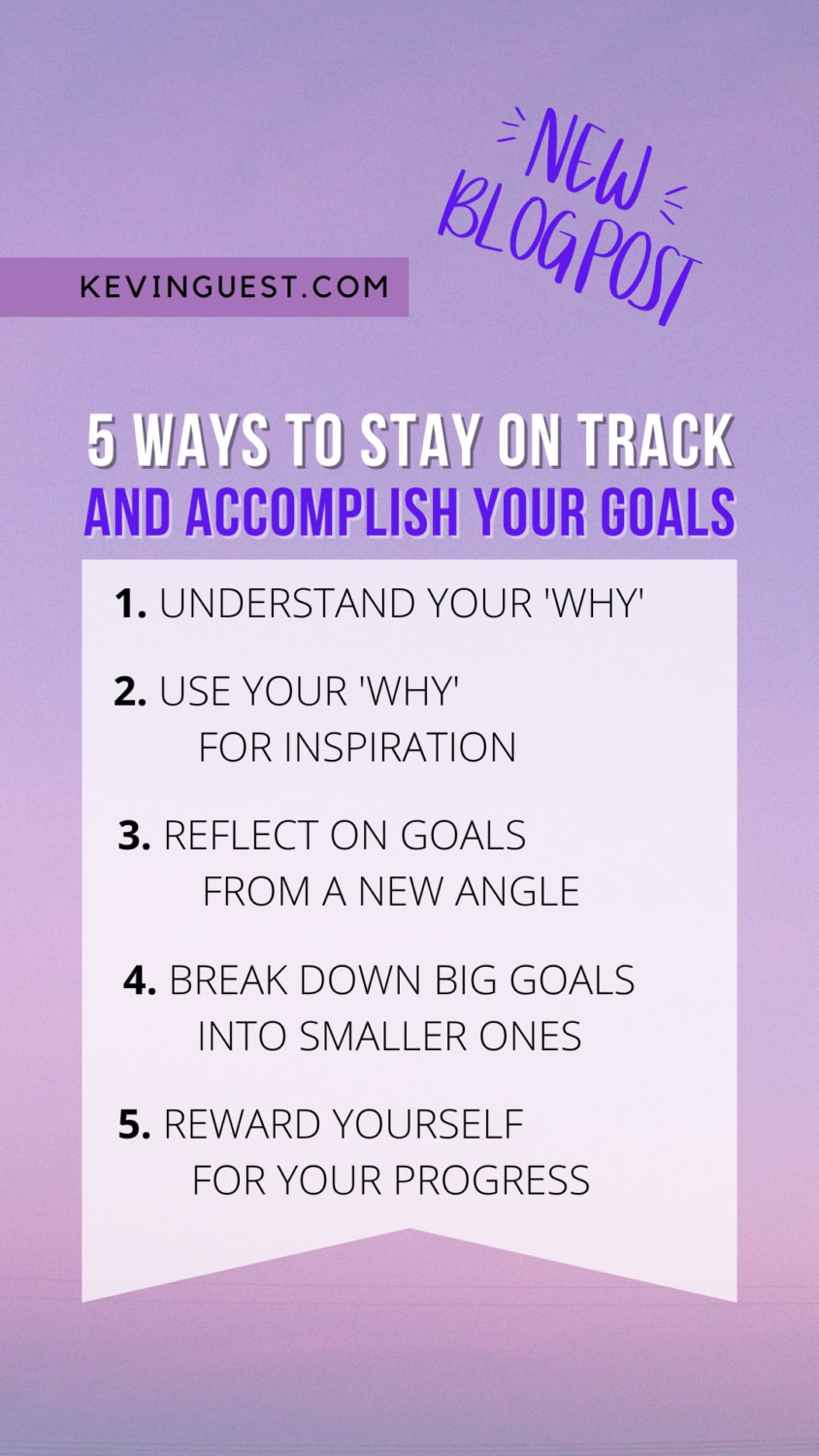 5 Secrets to Staying on Track and Accomplishing Your Goals - Kevin Guest