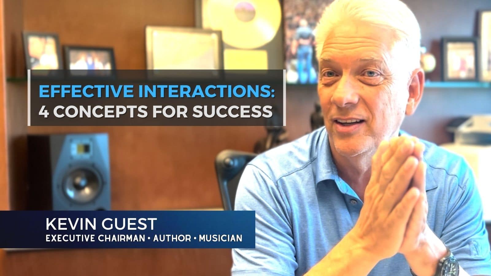 Effective Interactions: Interpersonal Tips for Success - Kevin Guest