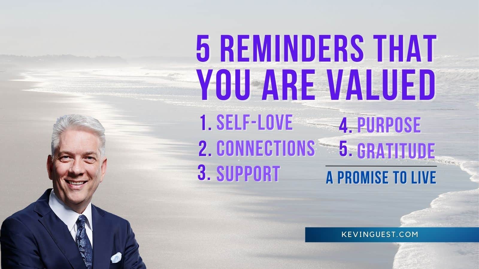 Promise2Live: 5 Reminders That You Are Valued - Kevin Guest