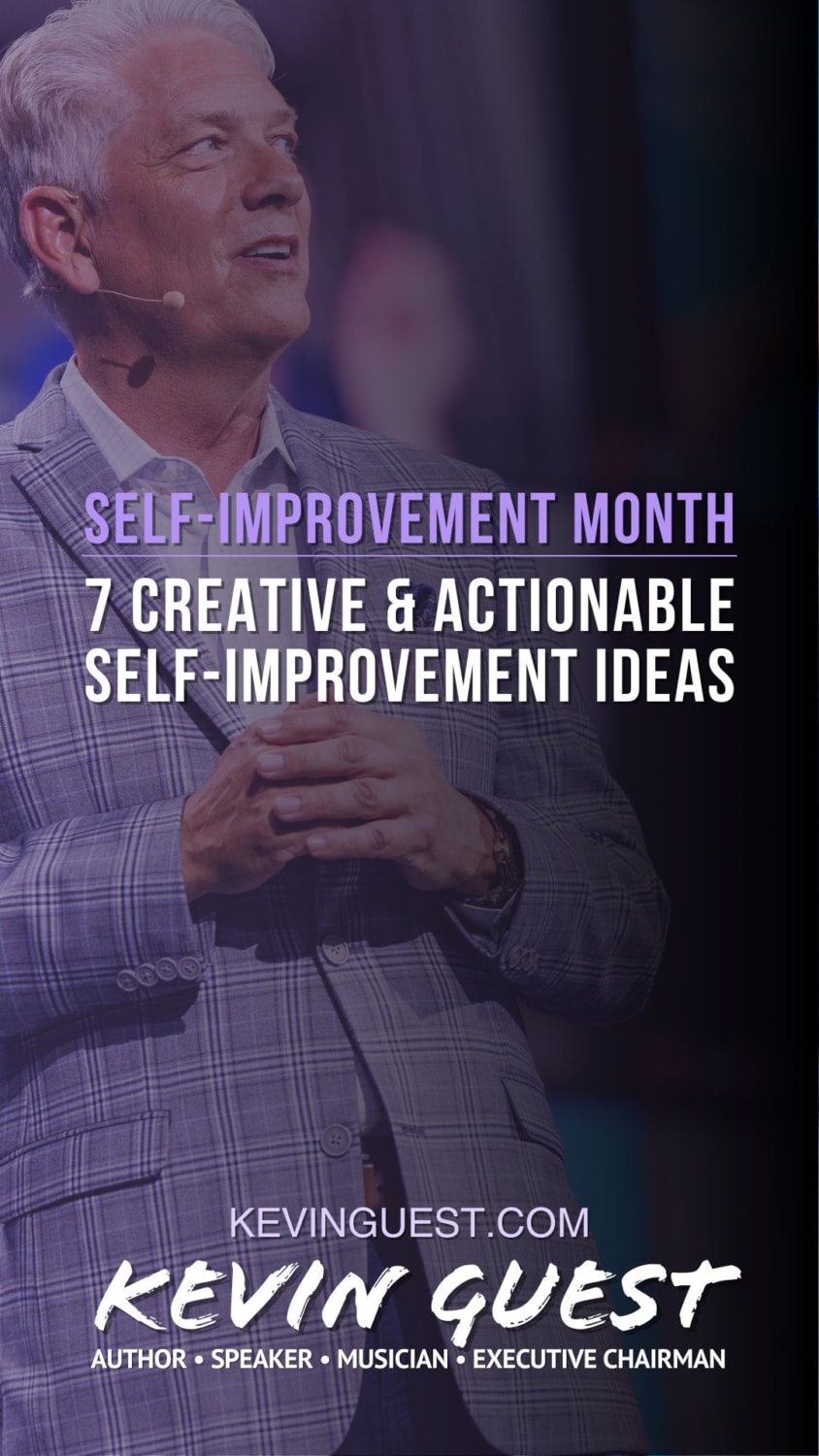 7 Creative and Actionable Self-Improvement Ideas - Kevin Guest